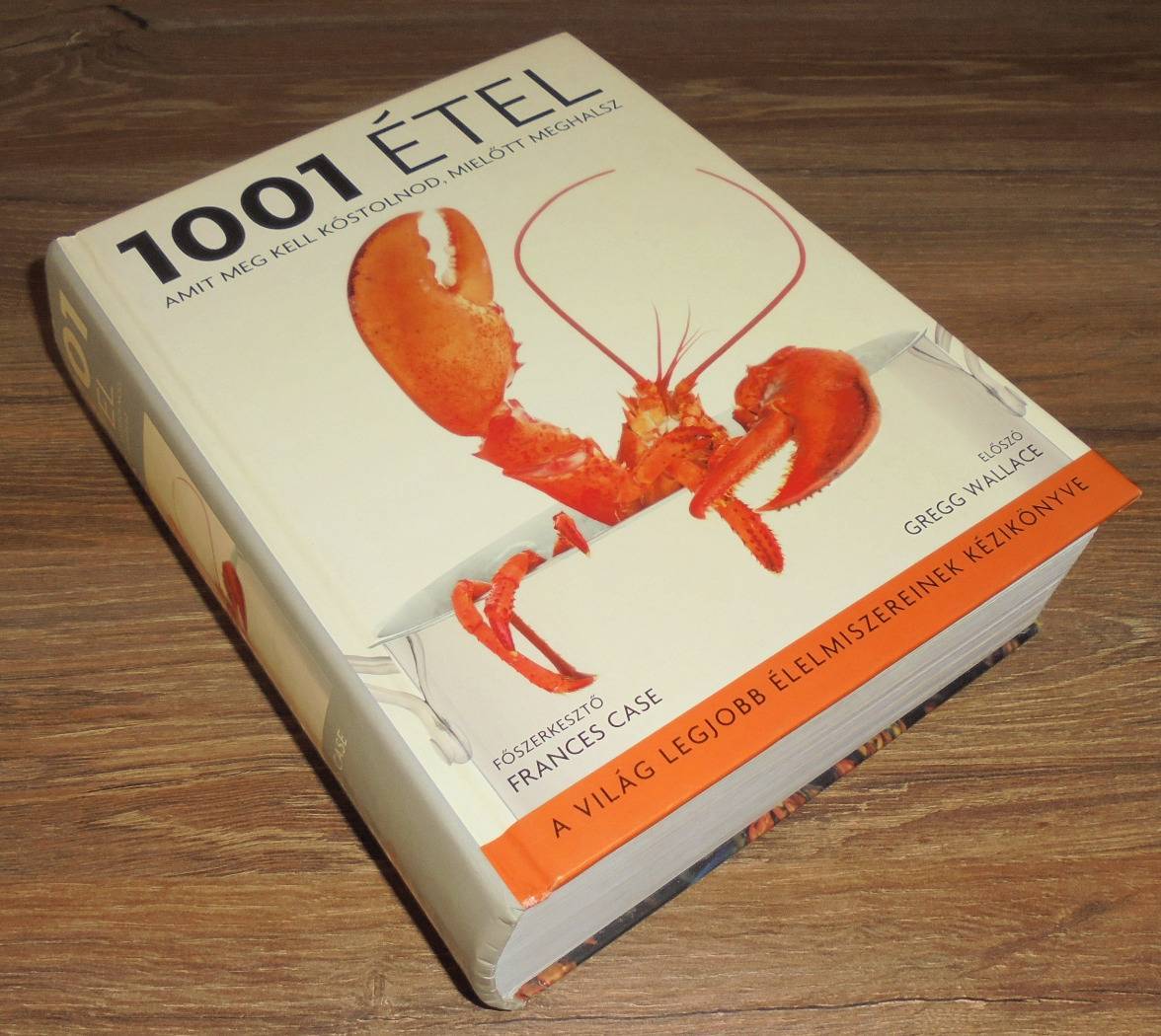 Frances Case: 1001 étel, amit meg kell kóstolnod, mielőtt meghalsz