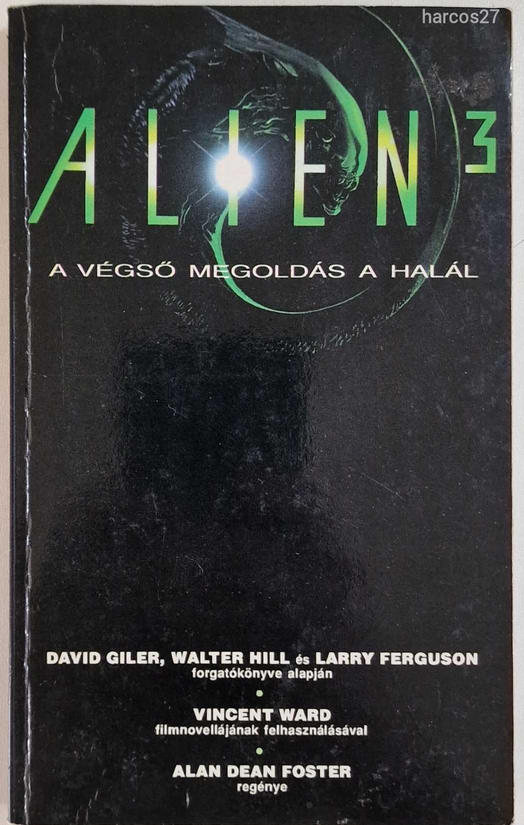 A VÉGSŐ MEGOLDÁS A HALÁL, ALIEN 3. - ALAN DEAN FOSTER, NEMO, 1992