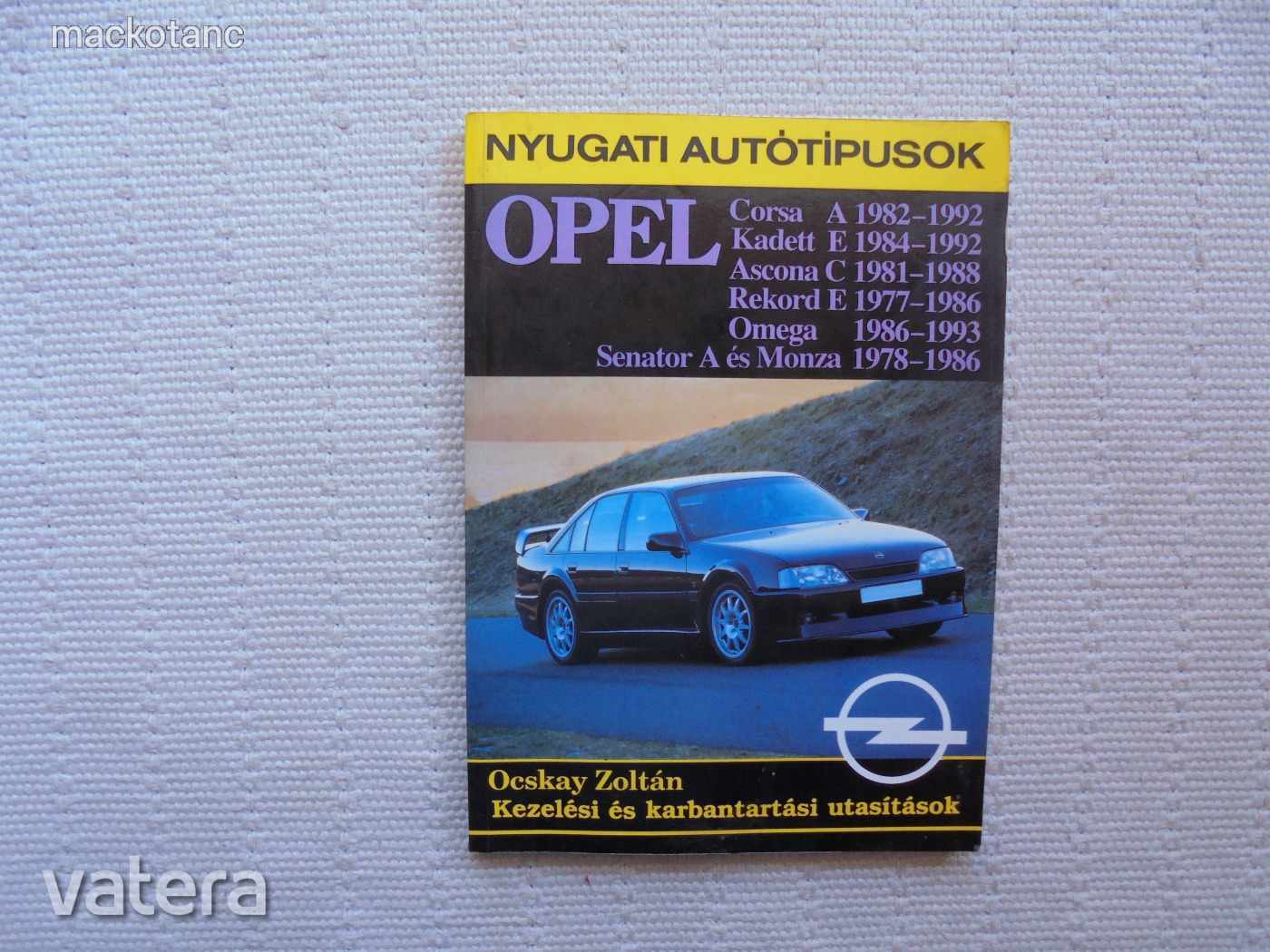Ocskay Zoltán : Opel kezelési és karbantartási utasítások ...