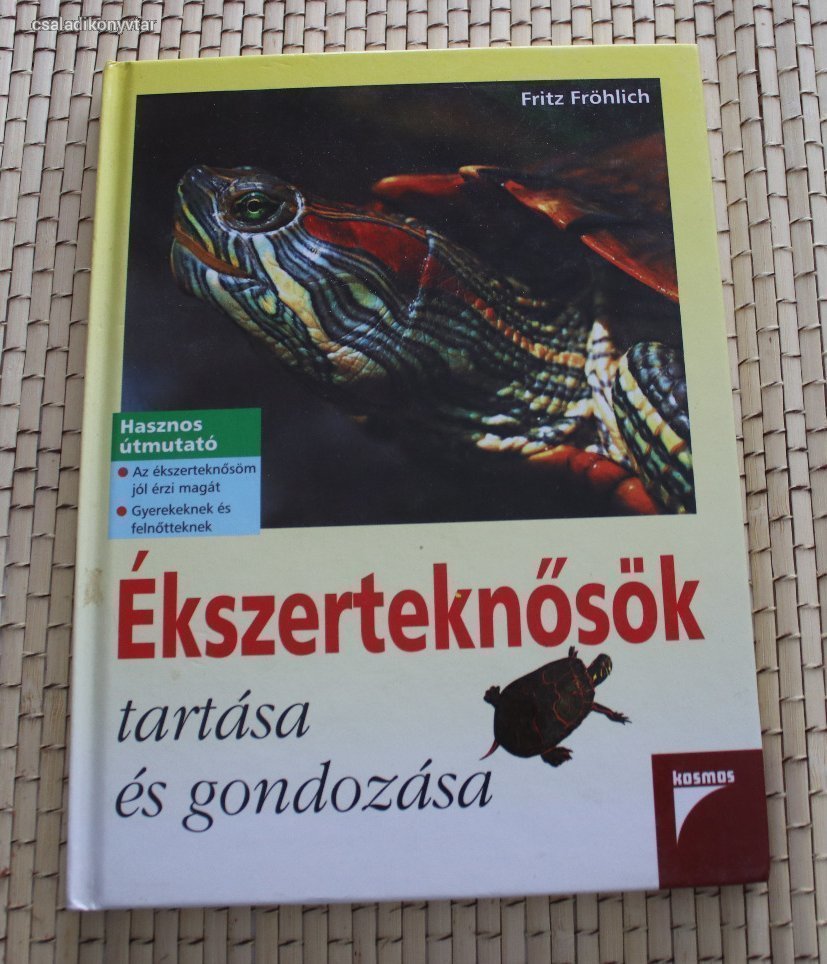 Fritz Fröhlich: Ékszerteknősök tartása és gondozása (meghosszabbítva ...