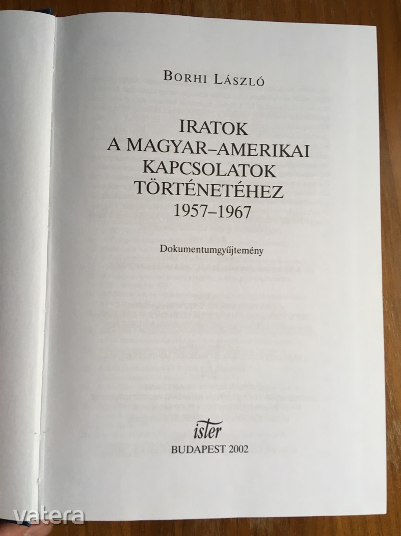 Borhi László: Iratok a magyar-amerikai kapcsolatok történetéhez 1957-1967