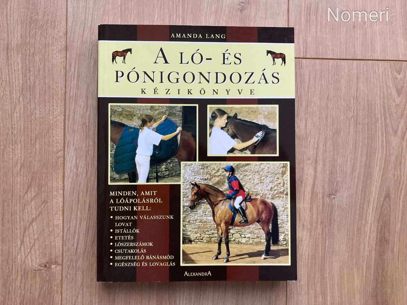 Amanda Lang A ló- és pónigondozás kézikönyve - Vatera.hu