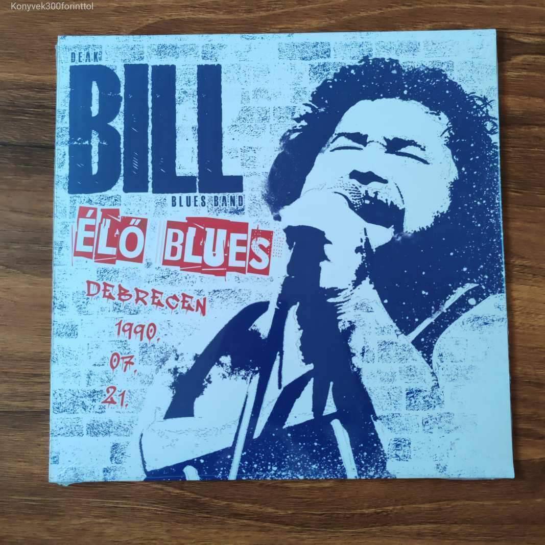 Deák Bill Blues Band/ Elő Blues 5998856550167 - Vatera.hu