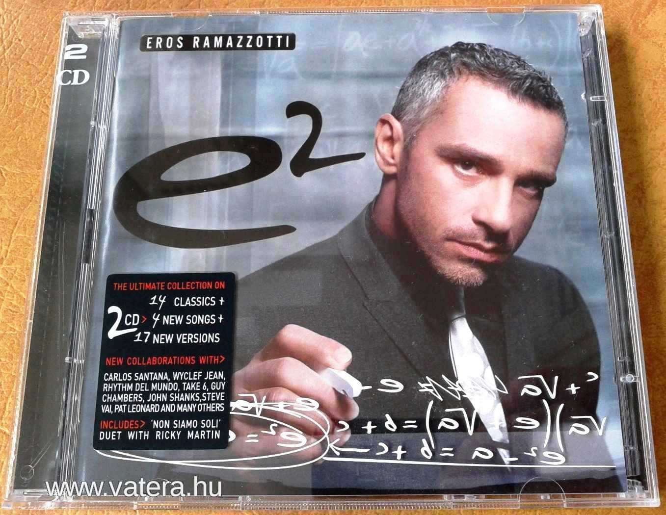 EROS RAMAZZOTTI - E2 2CD. EROS RAMAZZOTTI LEGNAGYOBB SLÁGEREI, DUETTEK ...