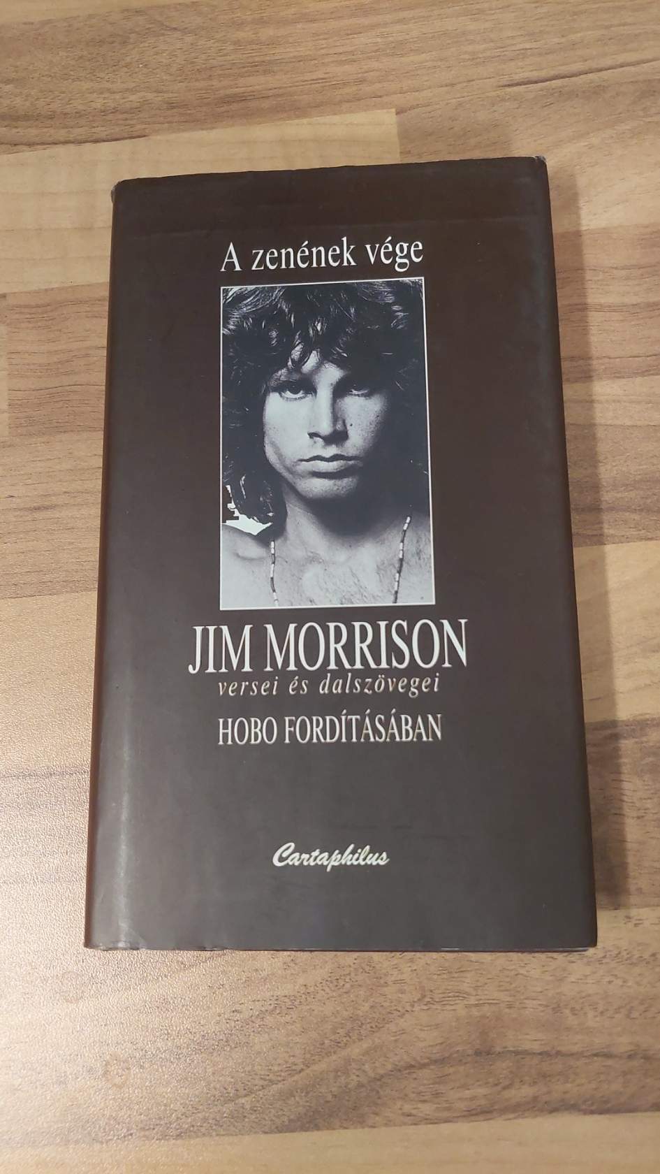 Földes László /Hobo/: A zenének vége - Jim Morrison versei és dalszövegei