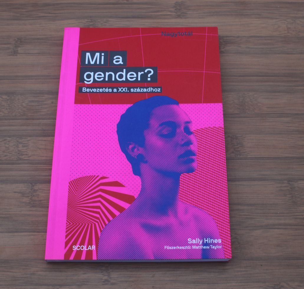 Sally Hines: Mi a gender? - Bevezetés a XXI. Századhoz (meghosszabbítva ...