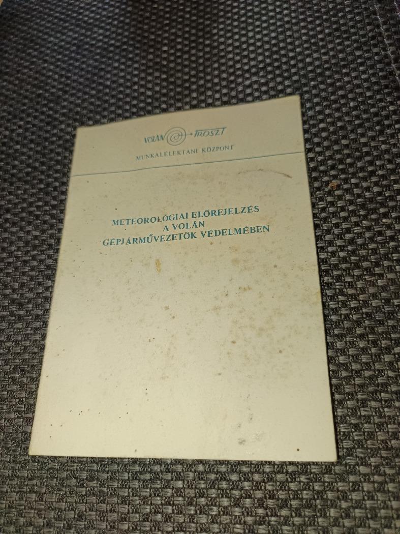 1976 VOLÁN TRÖSZT METEROLÓGIAI ELŐREJELZÉS A VOLÁN GÉPJÁRMŰVEZETŐK ...