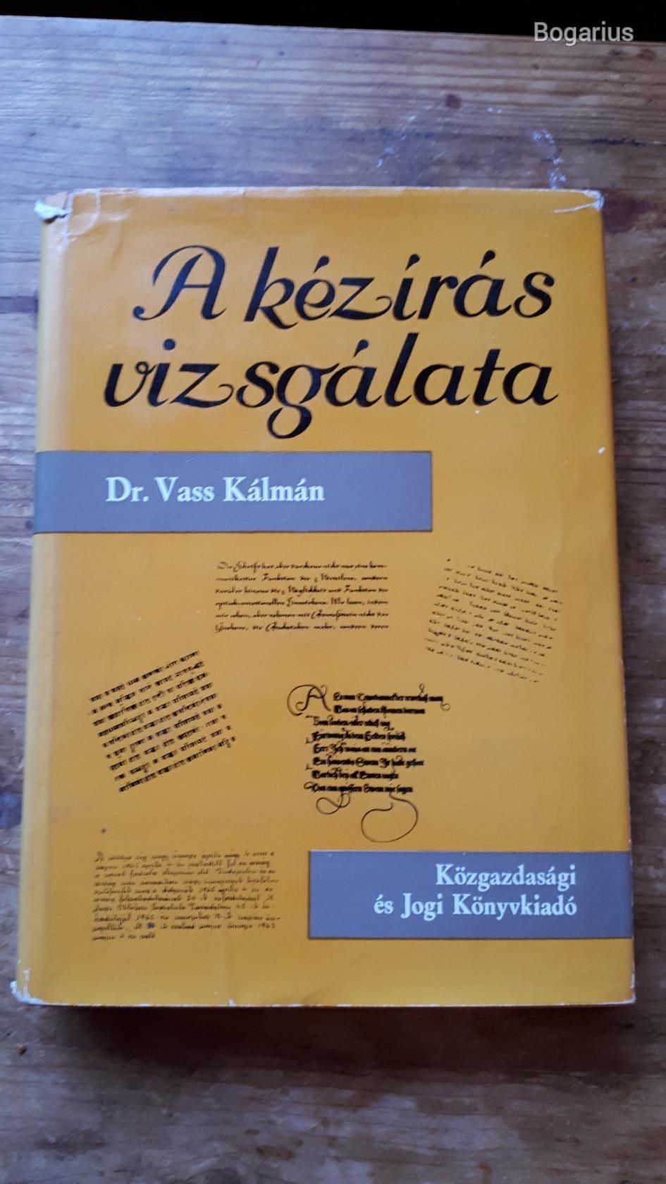 Dr. Vass Kálmán: A kézírás vizsgálata (meghosszabbítva: 3422798624 ...