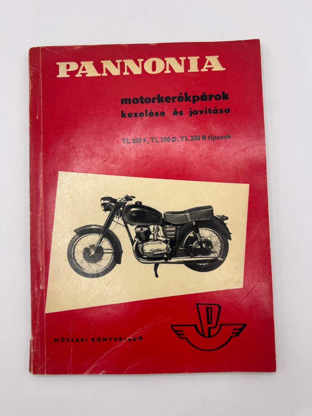 Balogh Gyula - Wohlmuth Emil: Pannonia motorkerékpárok kezelése és javítása