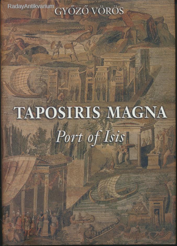 Győző Vörös: Taposiris Magna - Port of Isis / Angolul - Vatera.hu