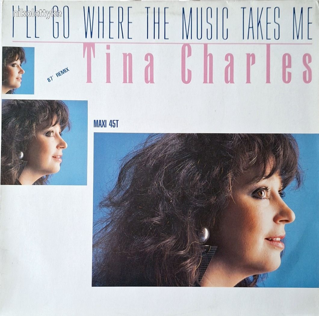 DISCO Tina Charles - Ill Go Where The Music Takes Me (87 Remix)(12 ...