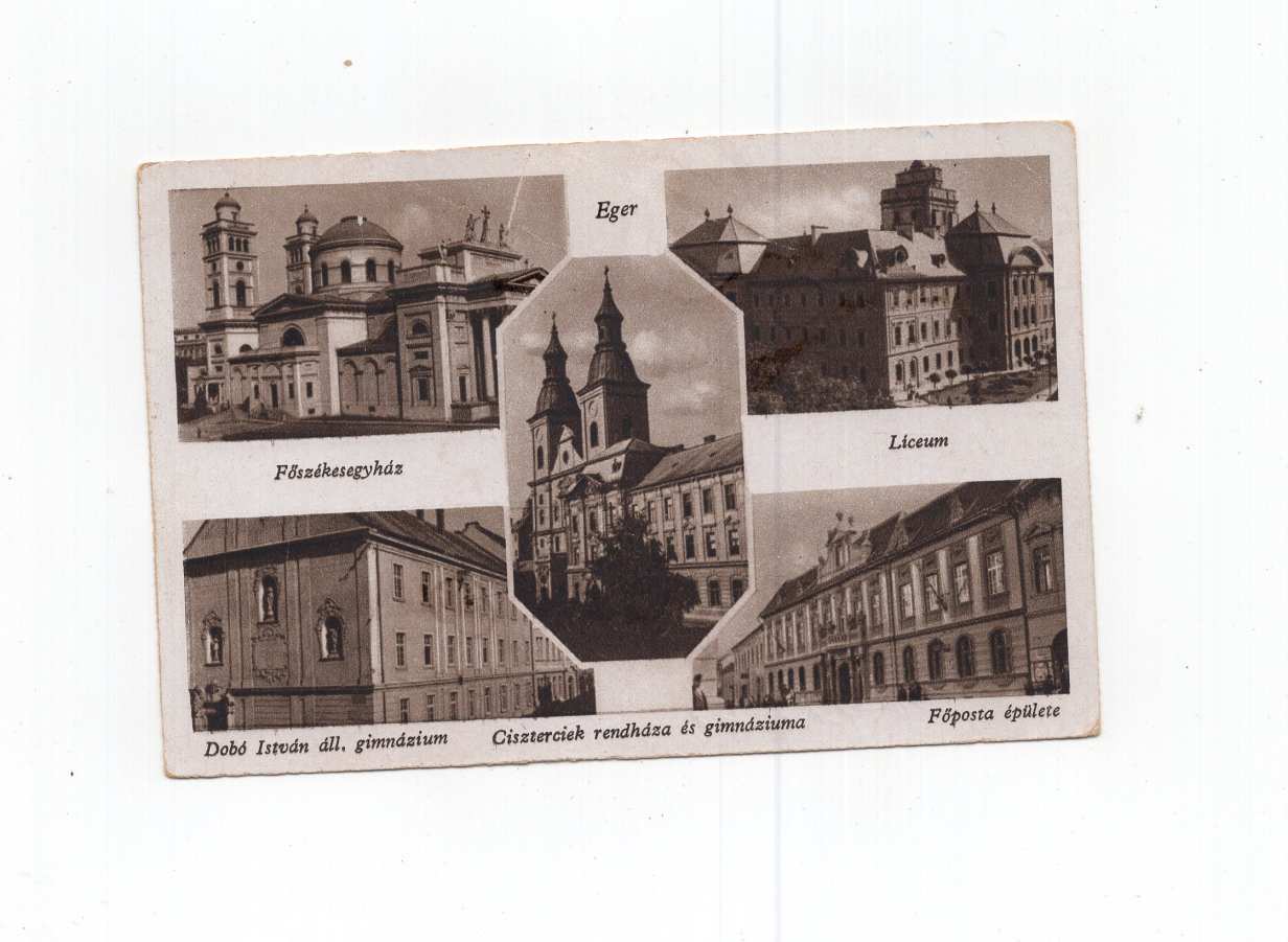 Eger Főposta, Ciszterciek rendháza és gimnázium, Líceum, Dobó gimnázium ...