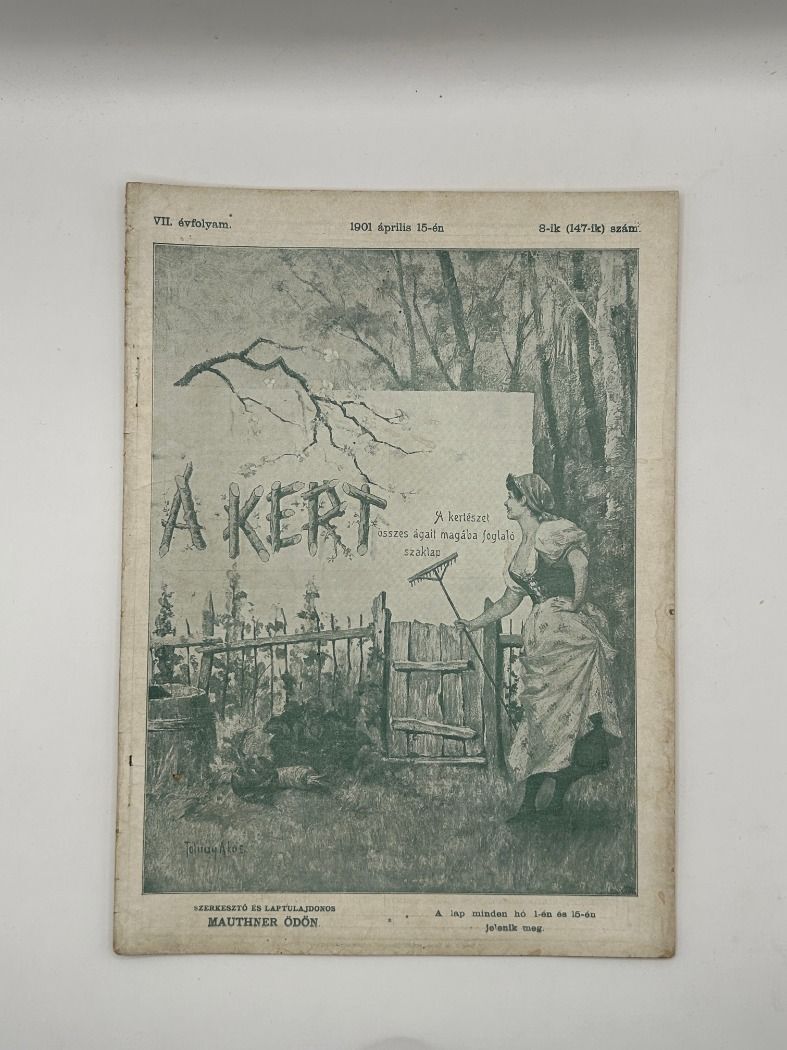 Mauthner Ödön : A kert. (147-ik) - A kertészet összes ágait magába ...