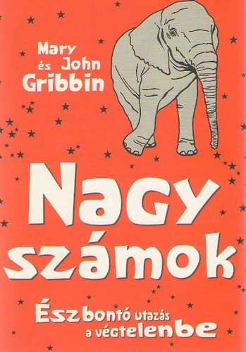 Mary és John Gribbin Nagy számok - Észbontó utazás a végtelenbe (1)