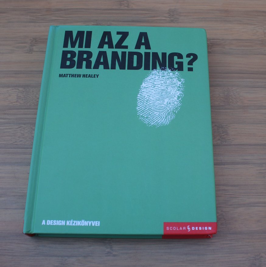 Matthew Healey: Mi az a branding? - A design kézikönyvei ...