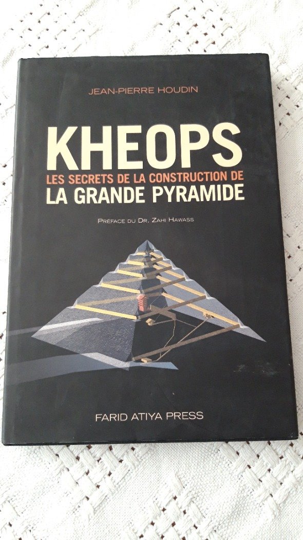 Jean-Pierre Houdin: Kheops les secrets de la construction de la Grande ...