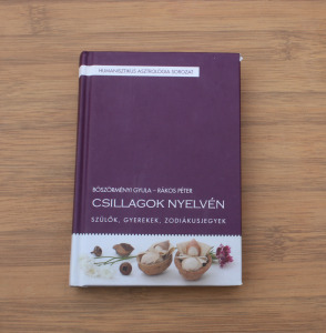 Böszörményi Gyula - Rákos Péter: Csillagok nyelvén - Szülők, gyerekek ...