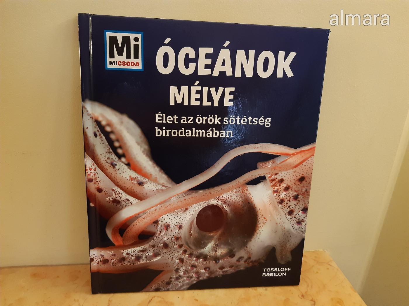 Mi micsoda sorozat - Óceánok mélye - Élet az örök sötétség birodalmában ...