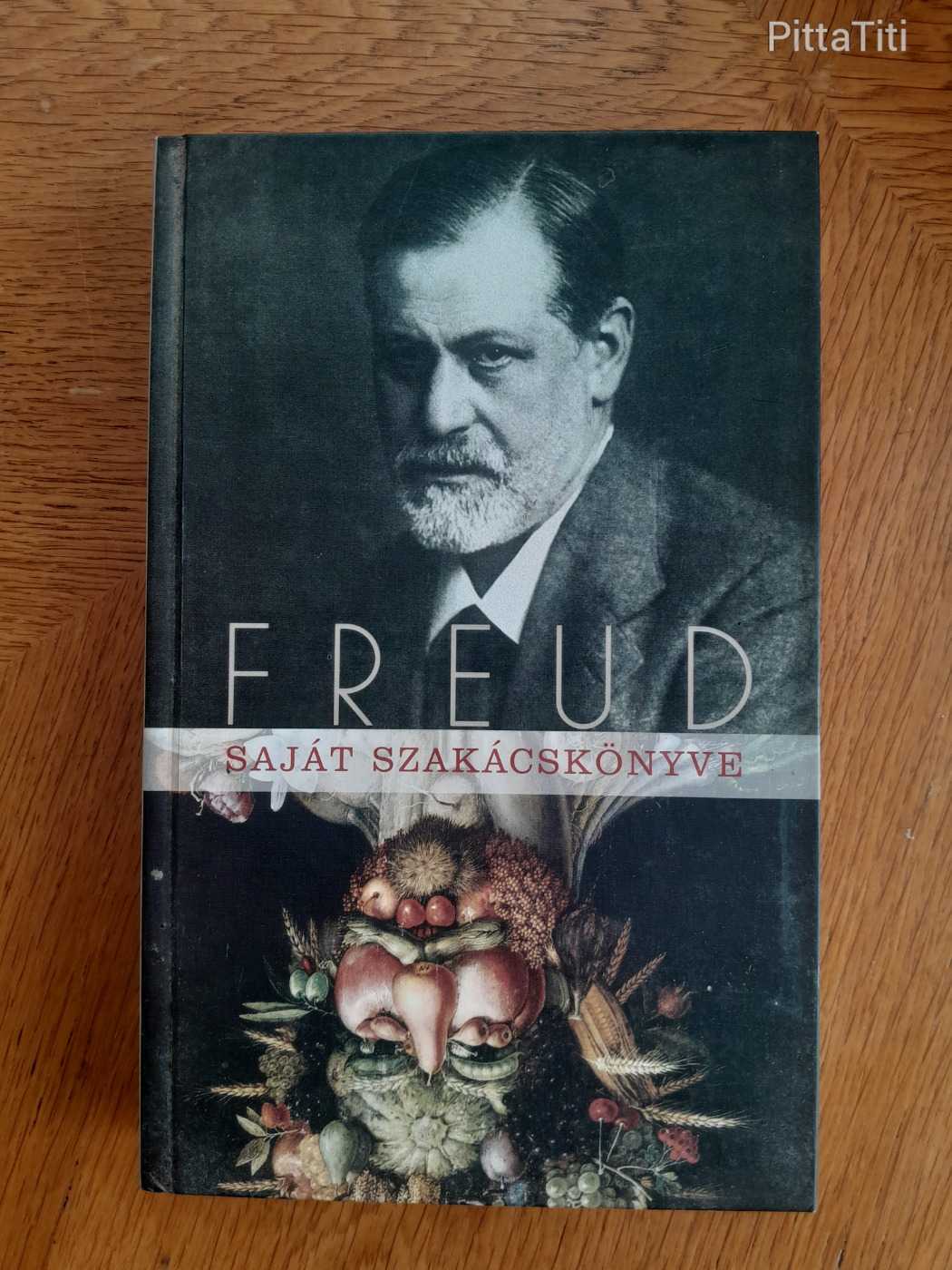 Freud saját szakácskönyve / szakácskönyv, Sigmund, pszichológia ...