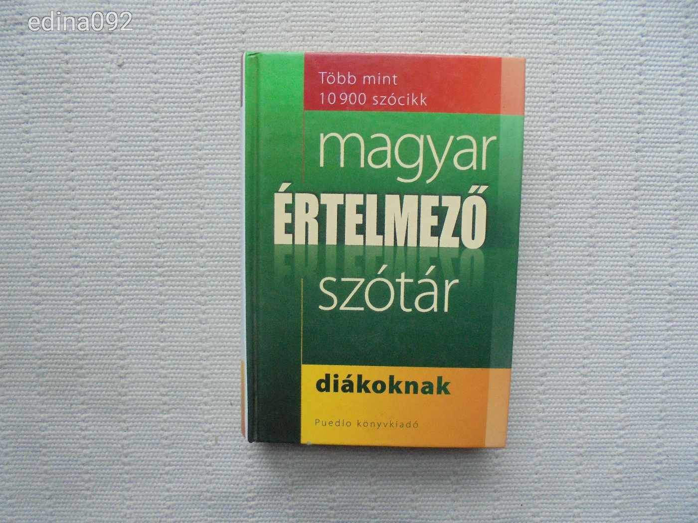 Gerencsér Ferenc : Magyar értelmező szótár diákoknak (meghosszabbítva ...