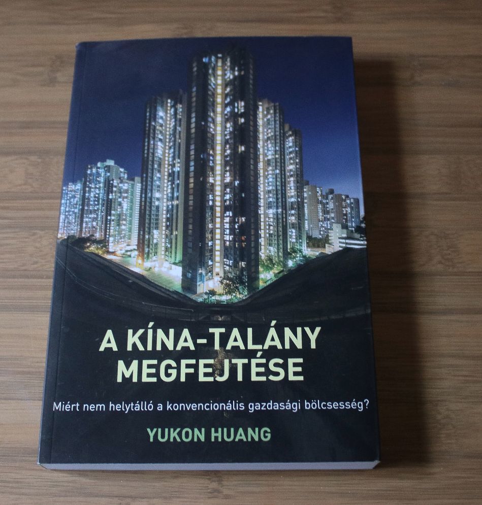 Yukon Huang: A Kína-talány megfejtése - Miért nem helytálló a ...