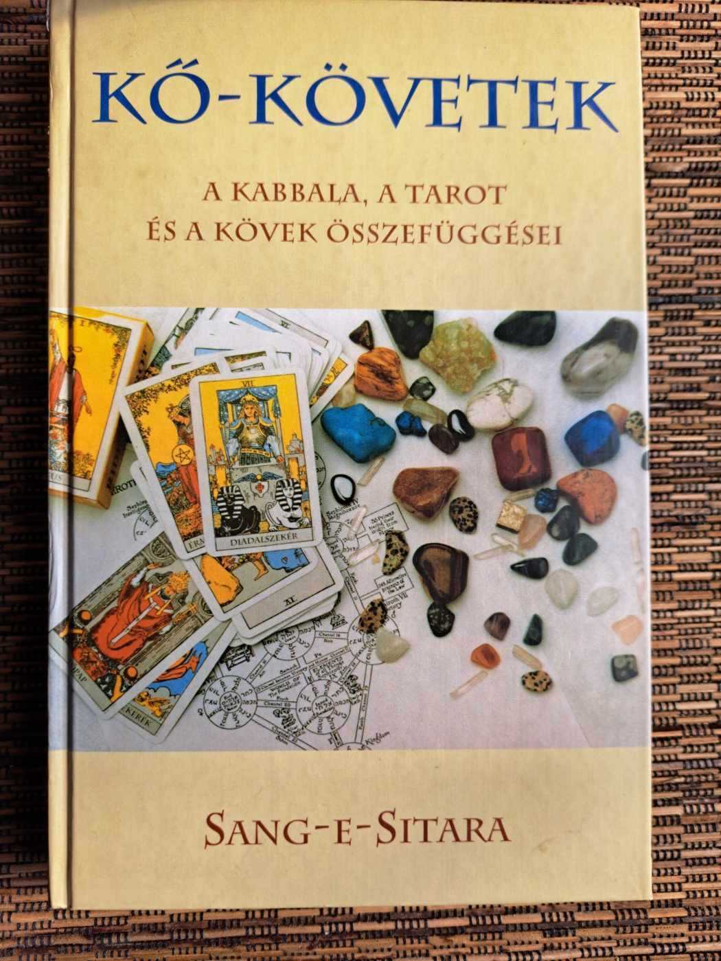 Sang-E-Sitara: Kő-követek (A kabbala a tarot és a kövek összefüggései)