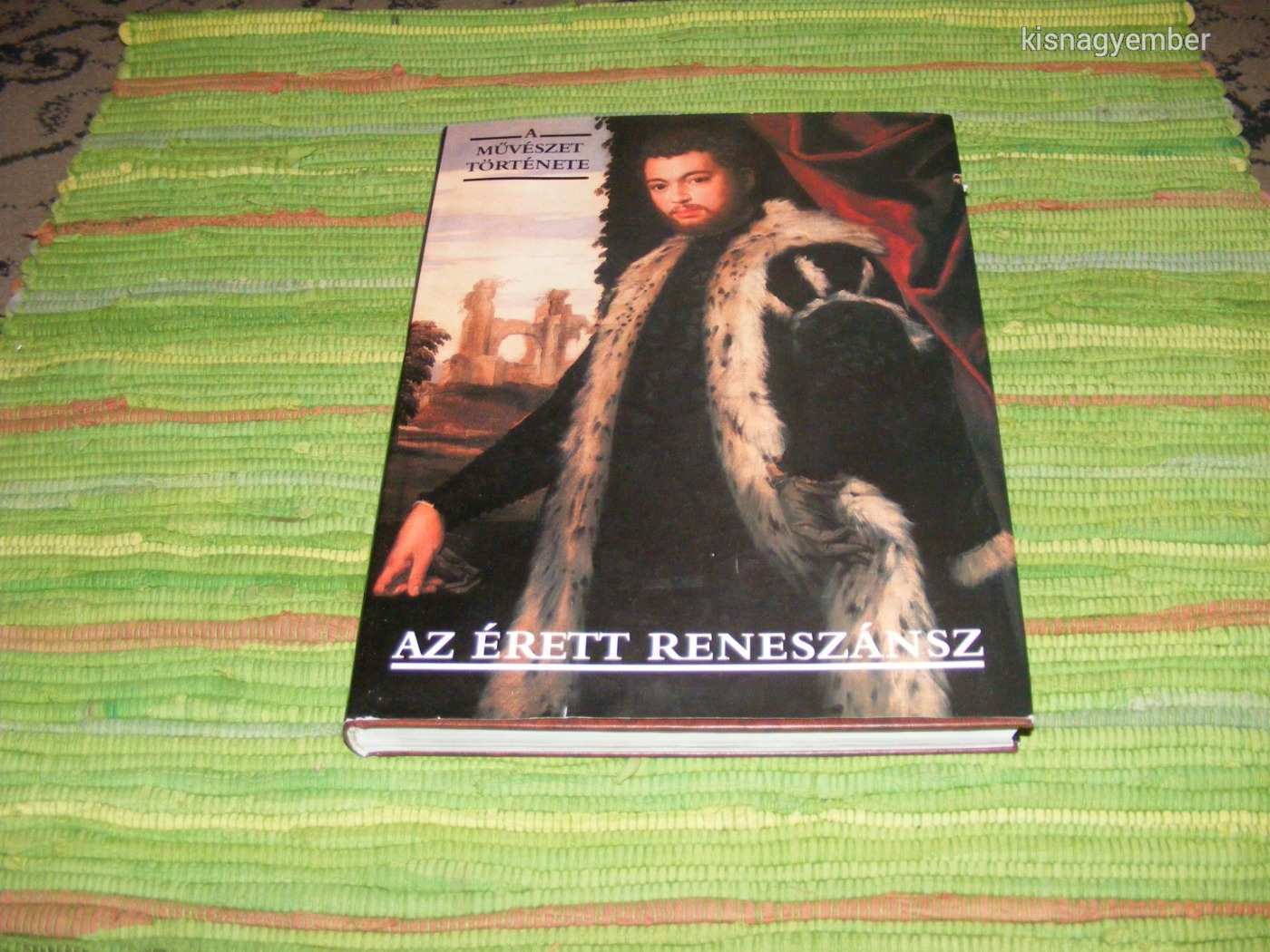 Az érett reneszánsz A művészet története (meghosszabbítva: 3434975585 ...
