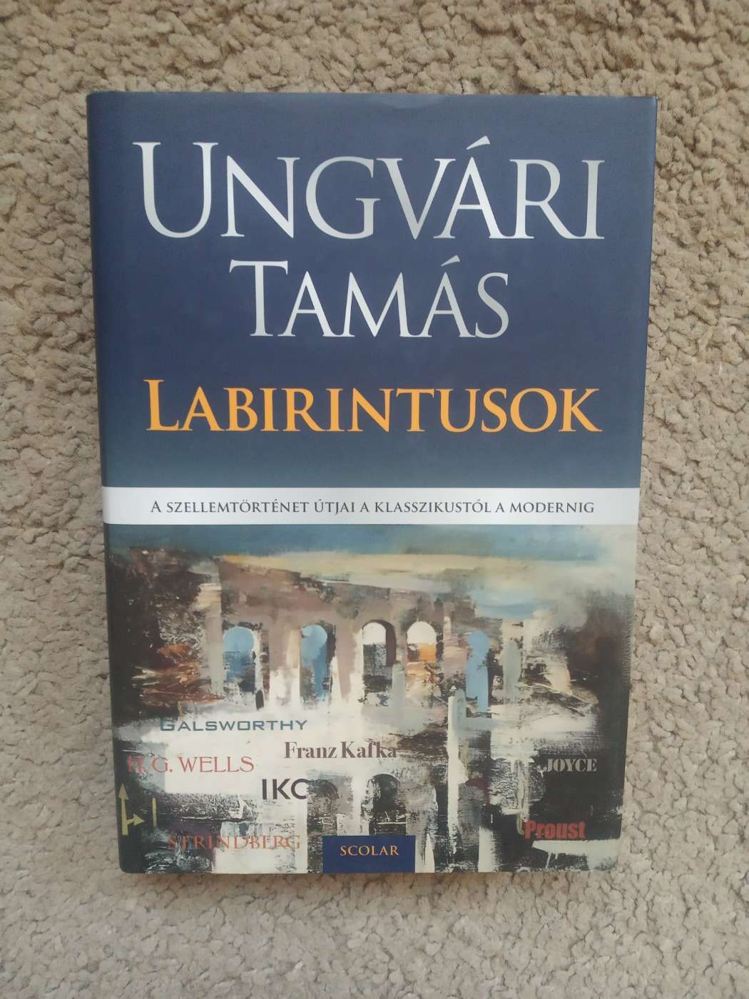 Ungvári Tamás: Labirintusok. A szellemtörténet útjai a klasszikustól a ...