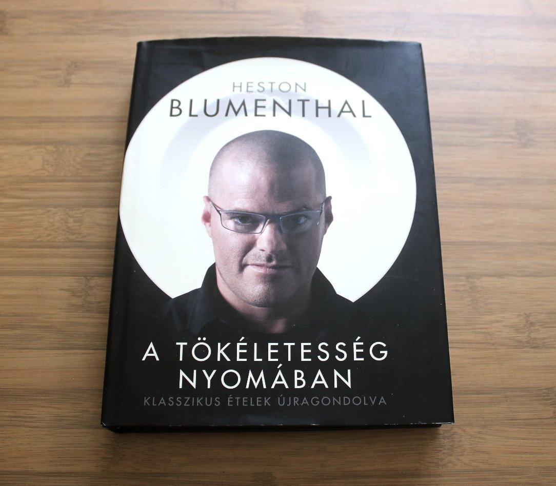 Hetson Blumenthal: A tökéletesség nyomában - Klasszikus ételek újragondolva
