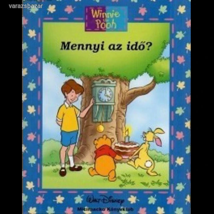Natalie Zimmermann - Jean-Philippe Bernier: Micimackó - Mennyi az idő?