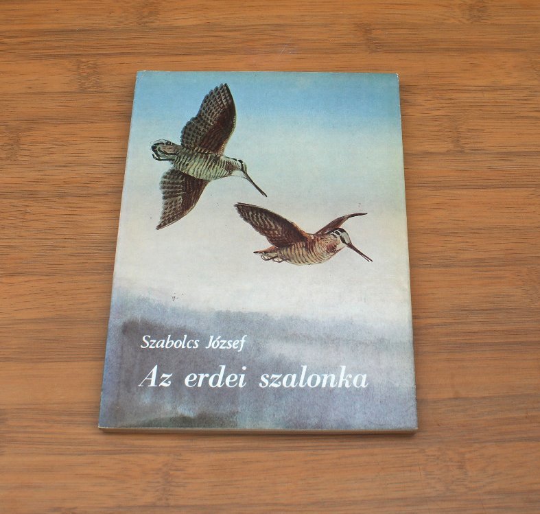 Szabolcs József Az erdei szalonka (meghosszabbítva: 3463888454) - Vatera.hu